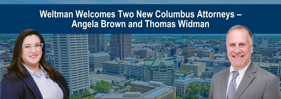 Weltman Welcomes Two New Columbus Attorneys - Angela Brown and Thomas Widman
