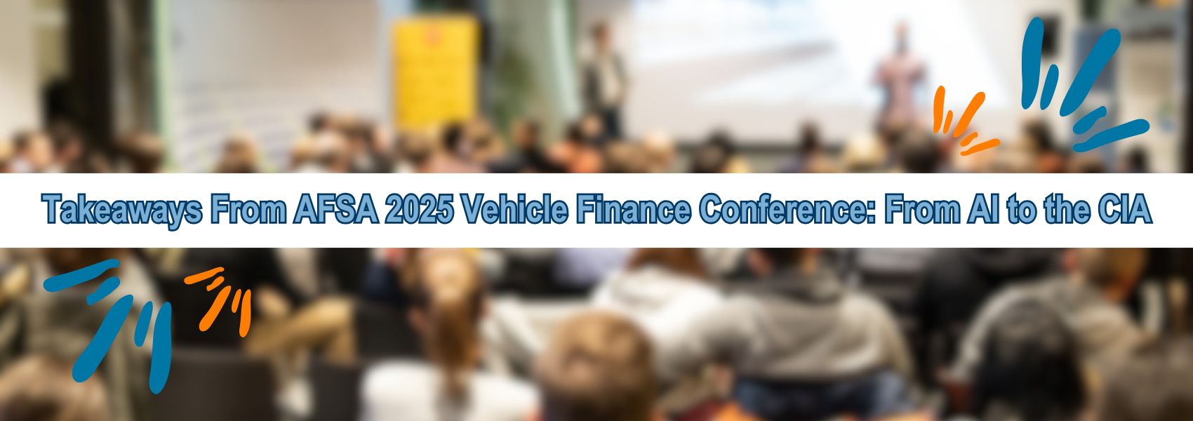 Takeaways From AFSA 2025 Vehicle Finance Conference: From AI to the CIA