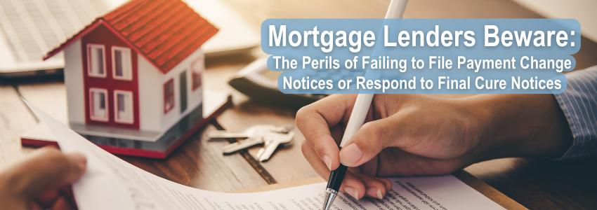 Mortgage Lenders Beware: The Perils of Failing to File Payment Change ...