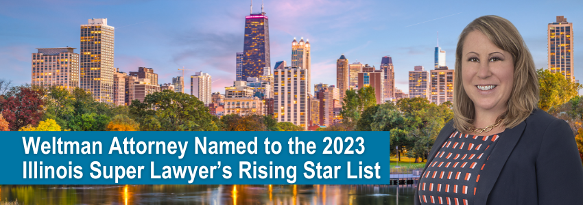 Weltman Attorney Named to the 2023 Illinois Super Lawyer's Rising Star List