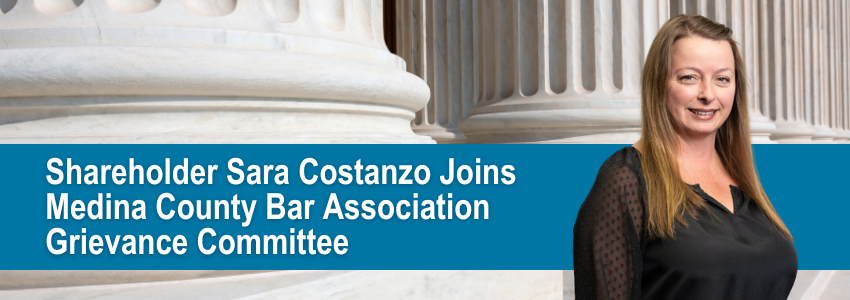 Shareholder Sara Costanzo Joins Medina County Bar Association Grievance ...