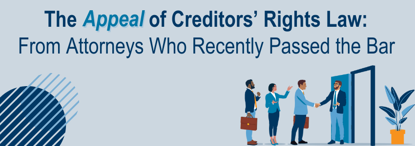 The Appeal of Creditors' Rights Law: From Attorneys Who Recently Passed ...