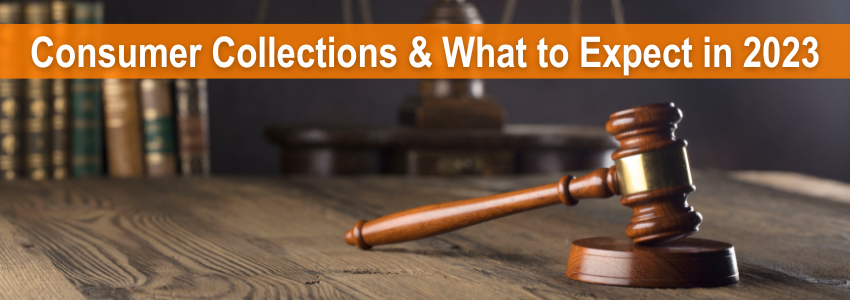 Consumer Collections & What to Expect in 2023