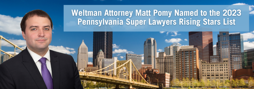 Weltman Attorney Matt Pomy Named to the 2023 Pennsylvania Super Lawyers ...
