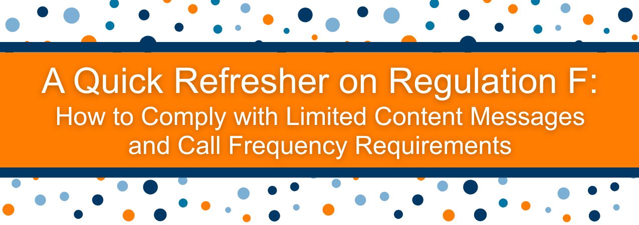 A Quick Refresher on Regulation F: How to Comply with Limited Content ...