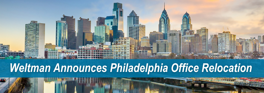 Weltman Announces Philadelphia Office Relocation