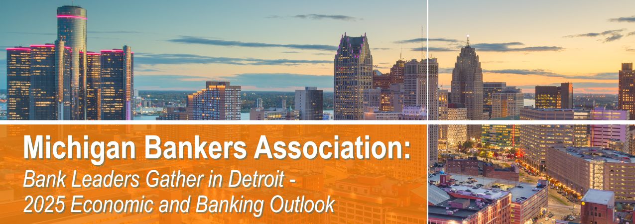 Michigan Bankers Association: Bank Leaders Gather in Detroit - 2025 ...