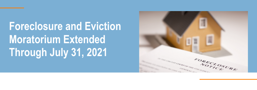 Foreclosure and Eviction Moratorium Extended