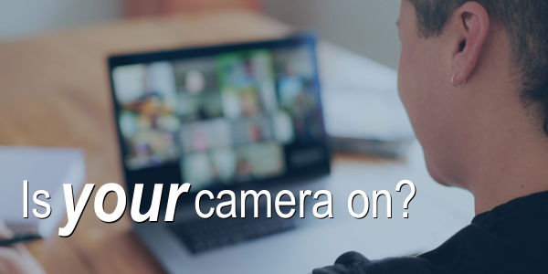 Is Your Camera On?