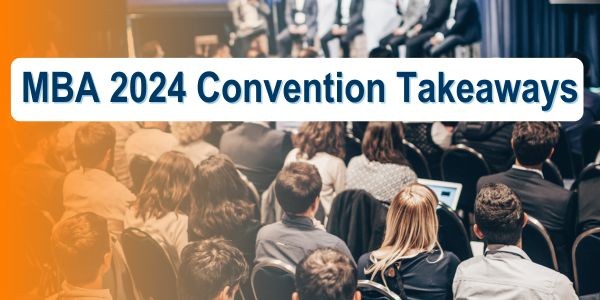 MBA 2024 Convention Takeaways
