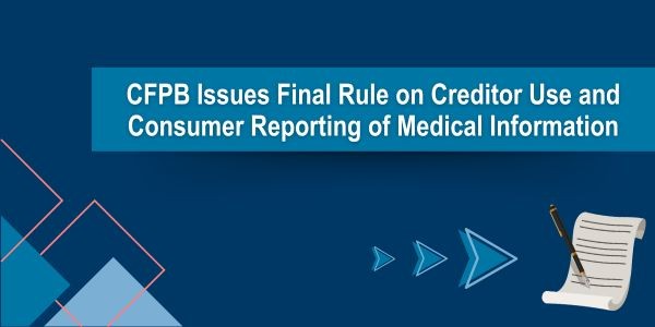 CFPB Issues Final Rule on Creditor Use and Consumer Reporting of ...