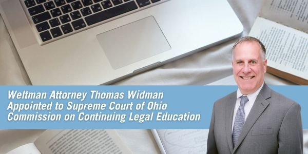 Weltman Attorney Thomas Widman Appointed to Supreme Court of Ohio ...
